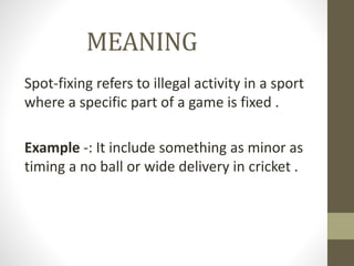 Spot fixing | PPT