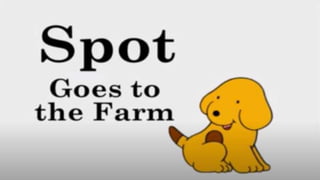 Spot goes to the farm | PPTX