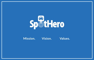 SpotHero's Mission, Vision & Values | PPT