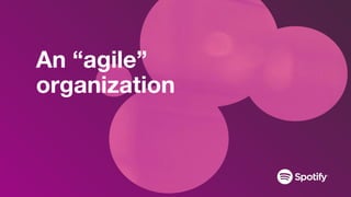 Growing up with agile - how the Spotify 'model' has evolved | PDF