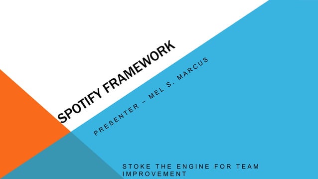Learn Spotify (an Agile Framework) | PPTX | Startups | Business