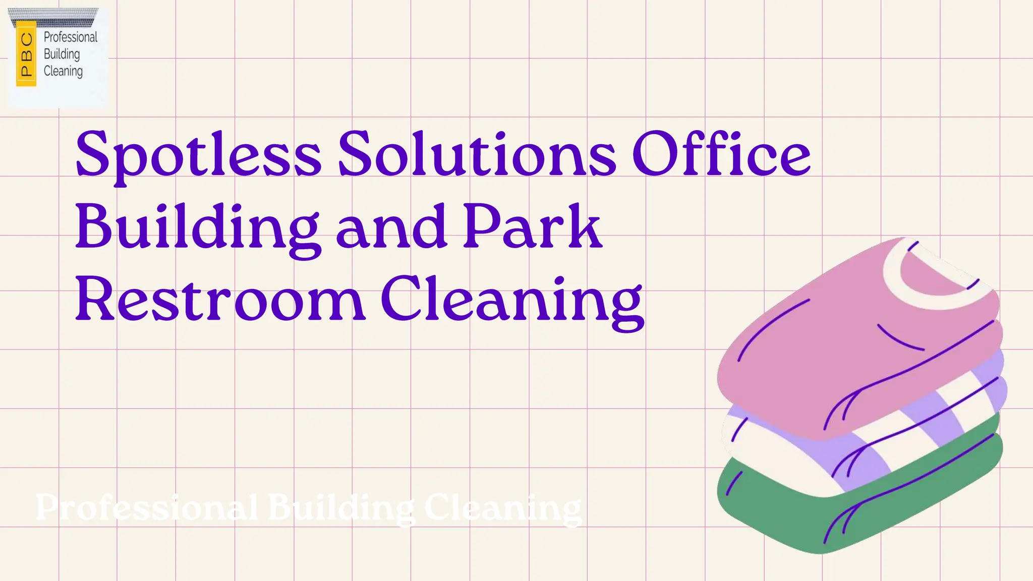 Spotless Solutions Office Building and Park Restroom Cleaning.pptx