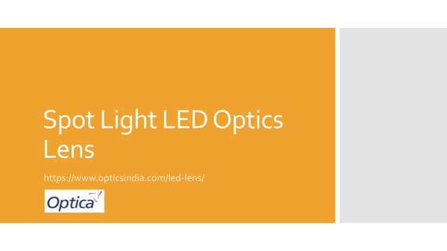 Spot light led optics lens | PPTX