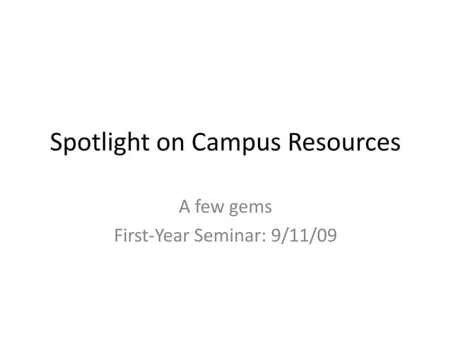 Spotlight On Campus Resources | PPT
