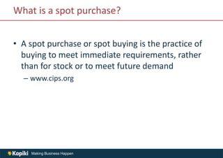 Spot purchase process | PPTX