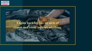 Spotting (and Fixing) Common Causes Of Engine Backfire In Audi | PPTX