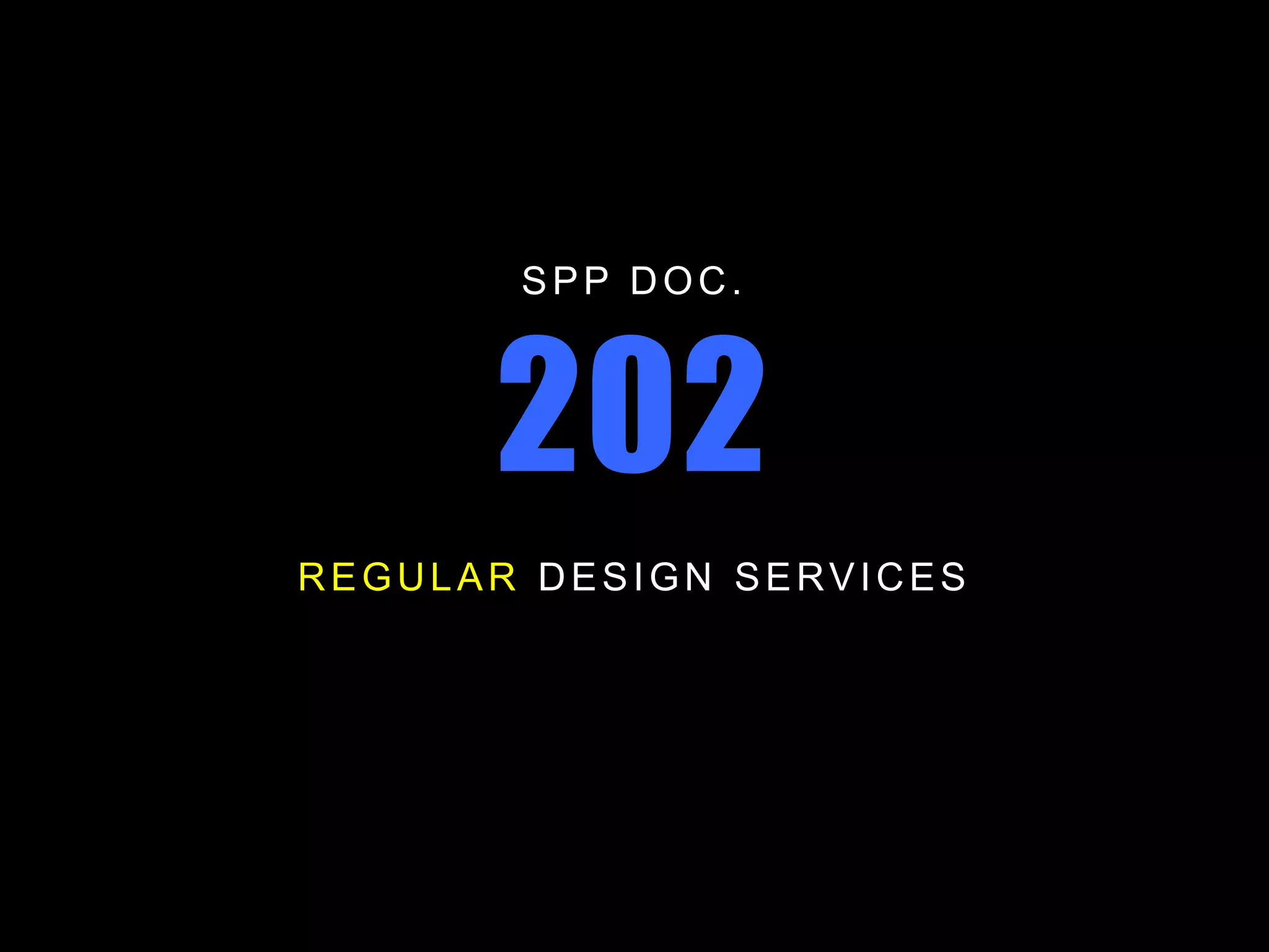 Spp 202-regular design services | PPTX
