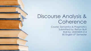 Discourse Analysis & Coherence - Presentation Slides - By Rehan Butt | PPT