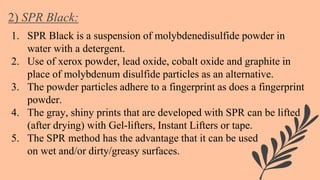 Small Particle Reagent Technique of Fingerprint Development | PPTX
