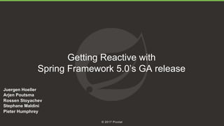 Getting Reactive with Spring Framework 5.0’s GA release | PPT