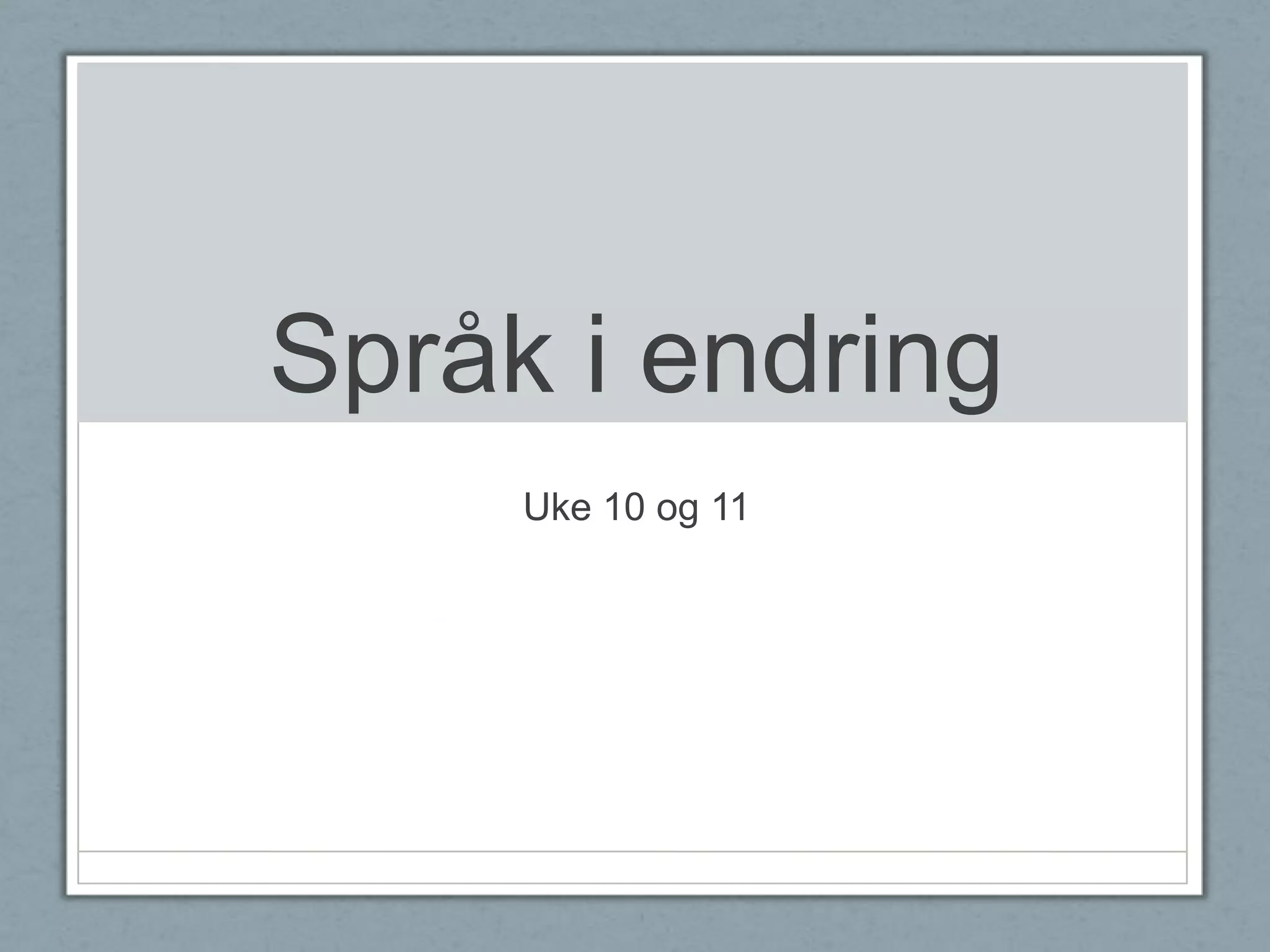 Språk i endring | PPTX
