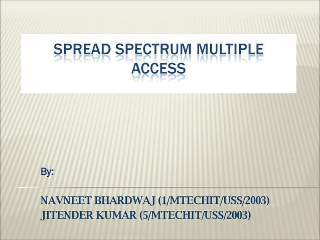 Spread Spectrum Multiple Access | PPT