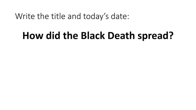 Spread_and_symptoms_of_the_Black_Death_Ruth_Lingard.pptx | Infectious ...