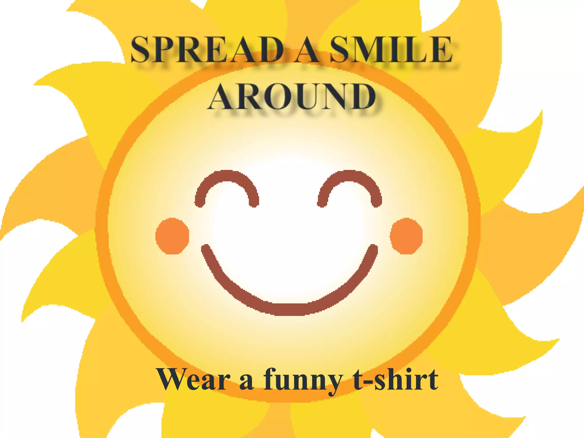 Spread A Smile Around | PPTX
