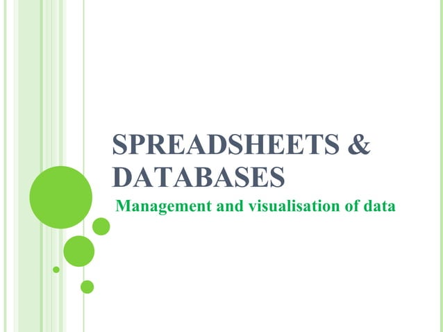 Spreadsheets and databases | PPT | Databases | Computer Software and Applications