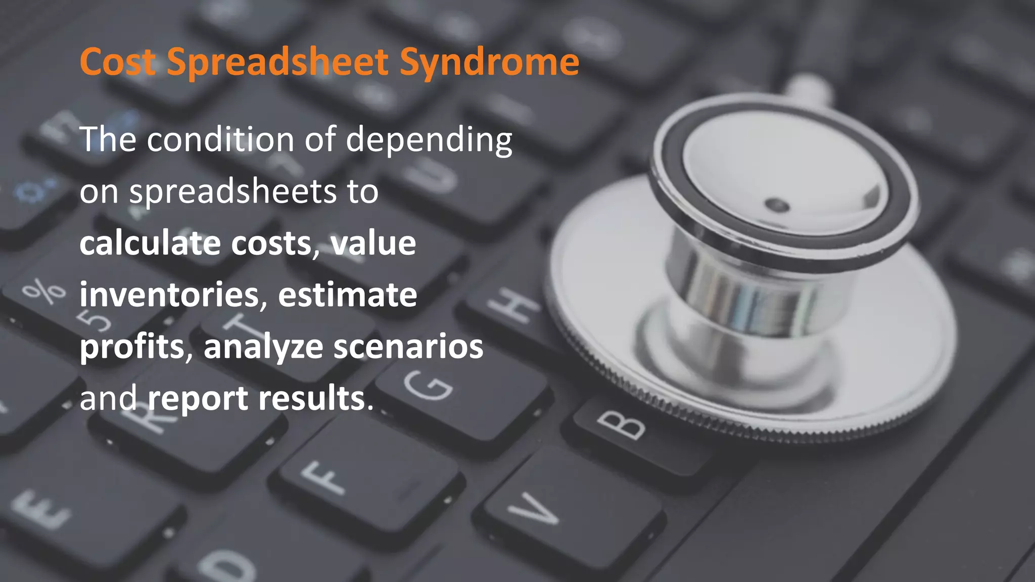 Spreadsheets Are Bad for Your Health | Why Companies Need A Robust, End ...