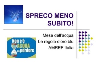 Spreco meno subito (1) | ODP