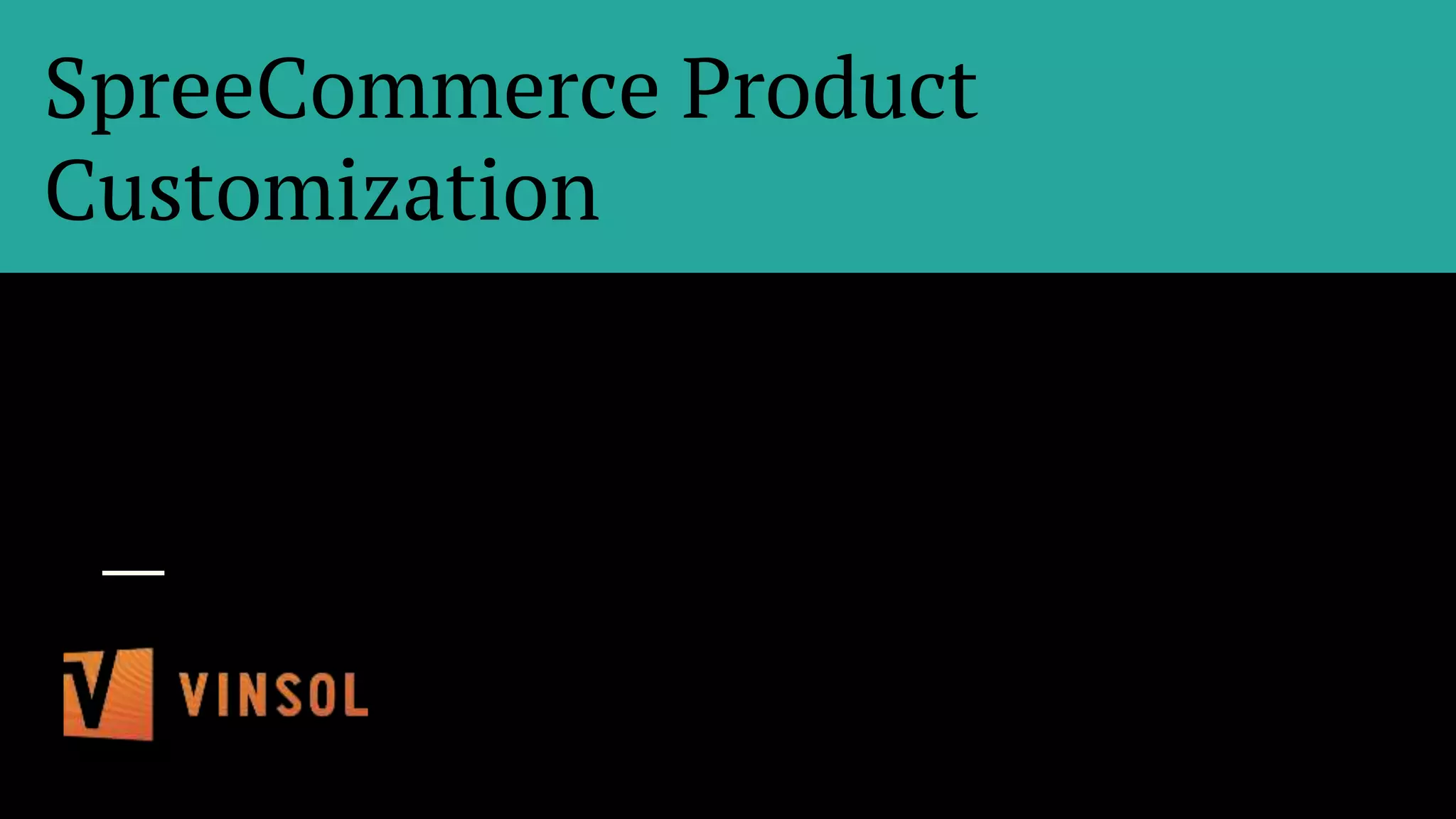 Spree commerce product customization | PPT
