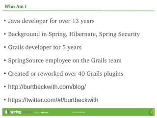 Under the Hood: Using Spring in Grails | PPT