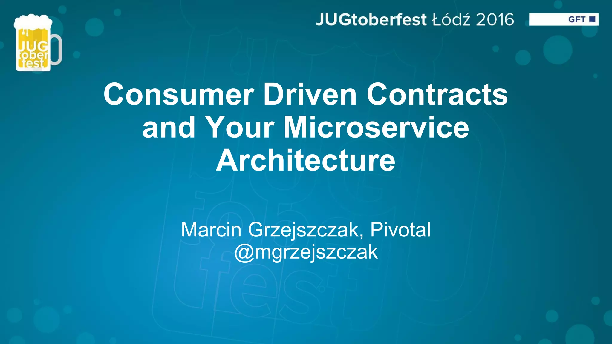 Spring Cloud Contract And Your Microservice Architecture | PPT