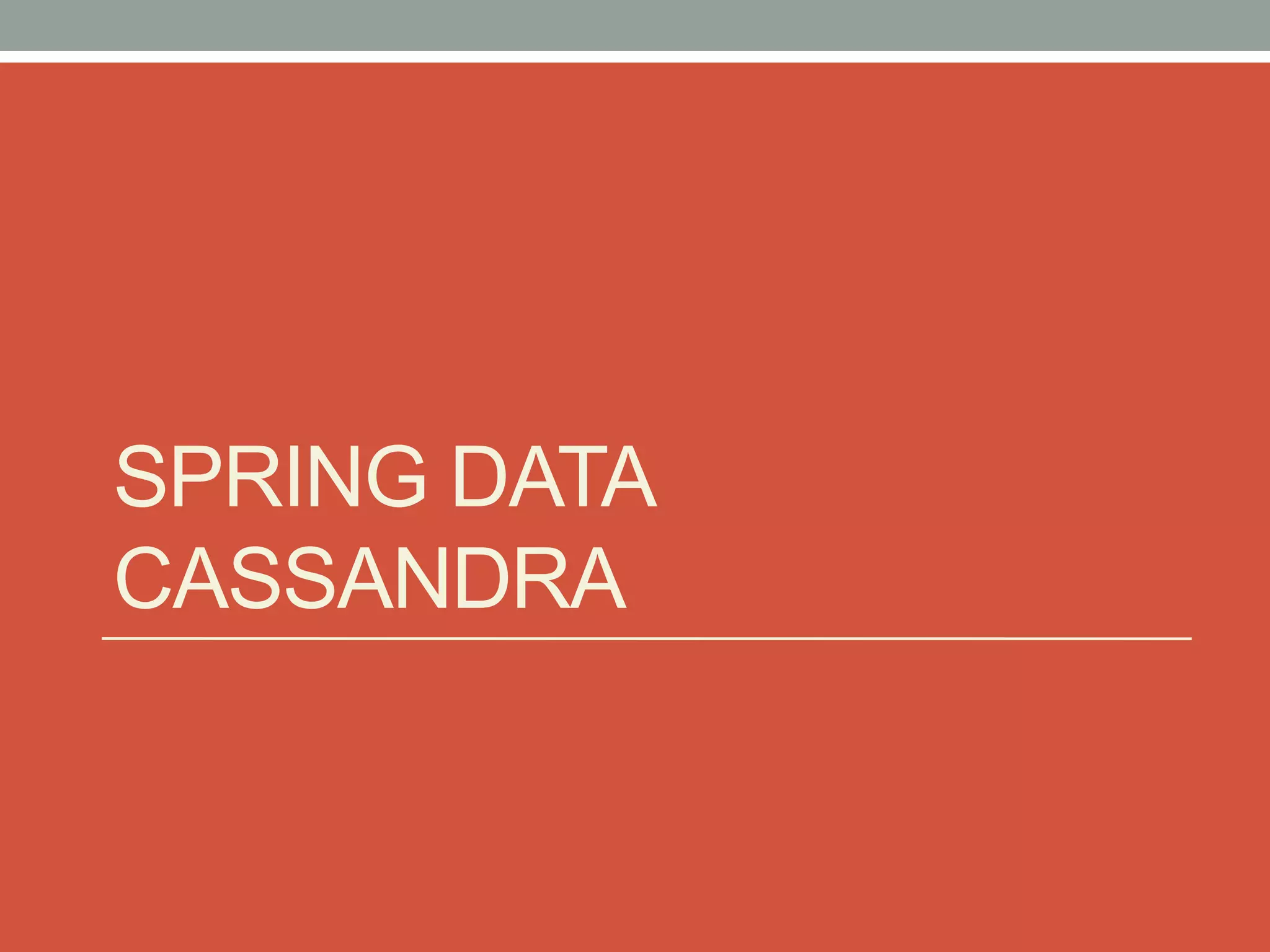 Spring Data Cassandra | PPTX