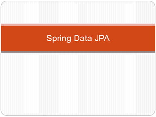 Spring Data JPA in detail with spring boot | PPTX