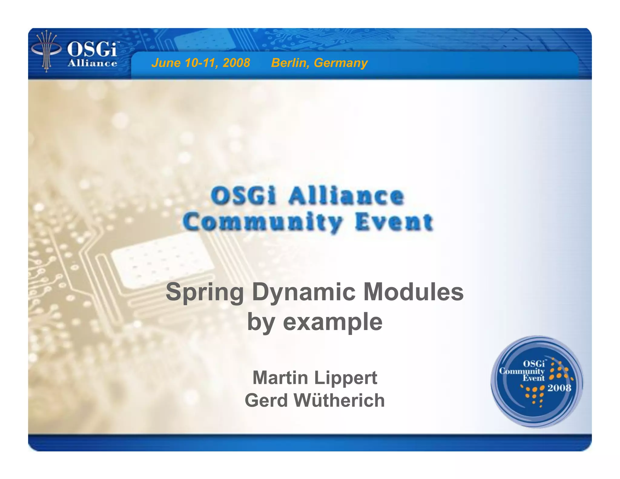 Spring Dynamic Modules for OSGi by Example - Martin Lippert, Consultant ...