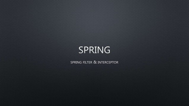 Spring filter interceptor | PPT