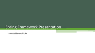 Spring Framework Presantation Part 1-Core | PPT