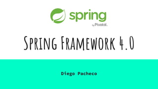 Spring framework 4.0 | PPT