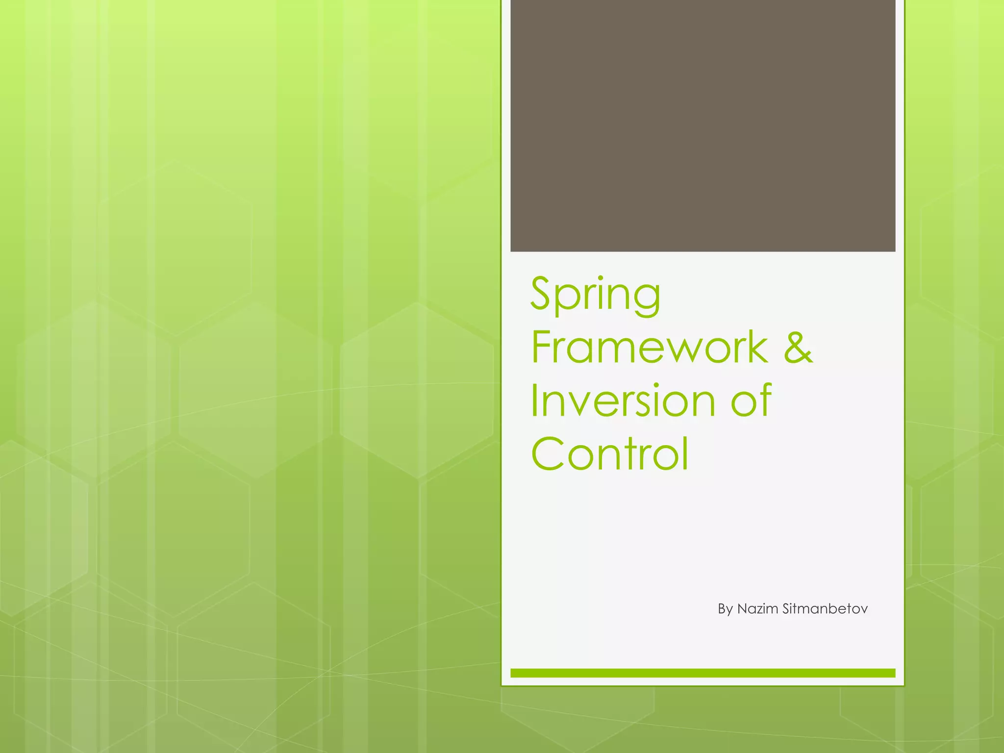 Spring Framework And Inversion Of Control Ppt