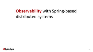 Observability with Spring-based distributed systems | PPT