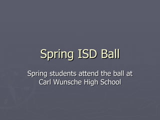 Spring isd ball | PPT