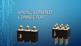 Spring Loaded Connector | PPT
