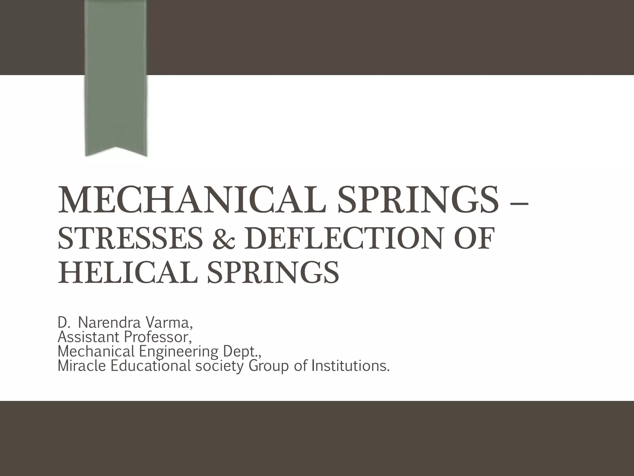 Mechanical Springs - stresses & Deflection of compression springs | PPTX