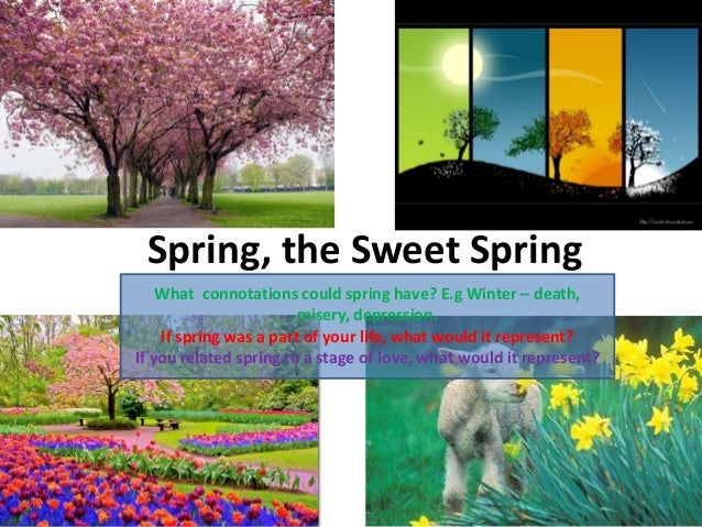 Spring, the sweet spring