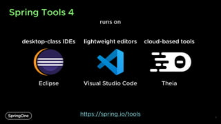 Spring Tools 4: Bootiful Spring Tooling for the Masses | PPT