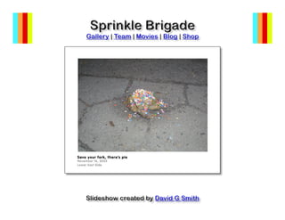 Sprinkle Brigade | PPT