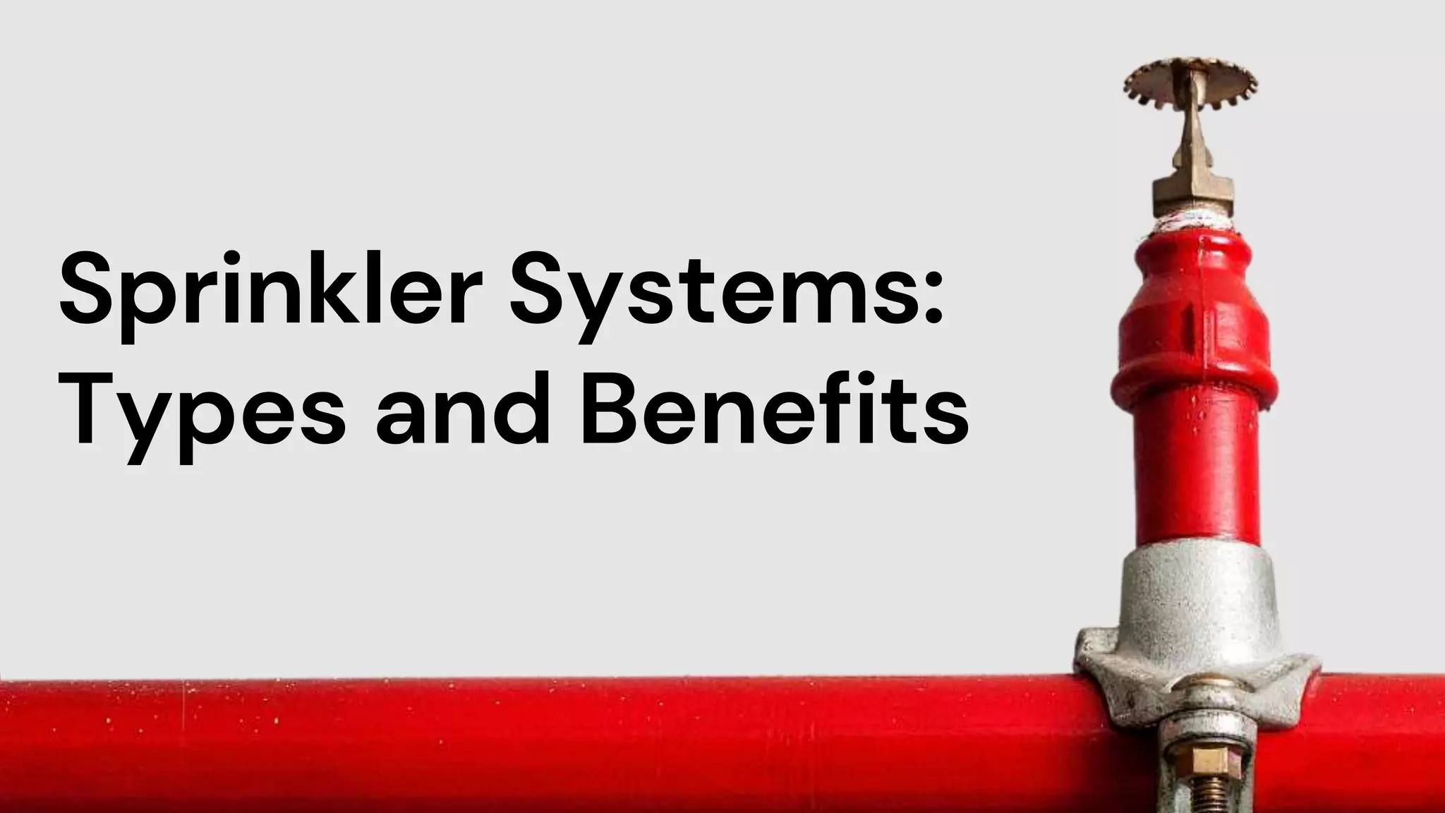 Sprinkler Systems Types and Benefits.pptx