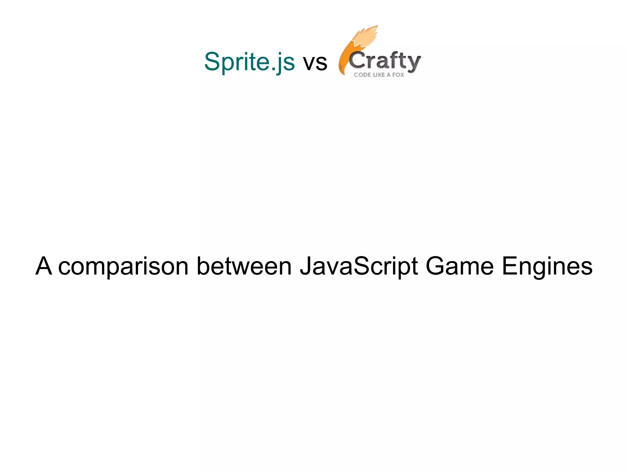 Sprite js vs craftyjs | PPT