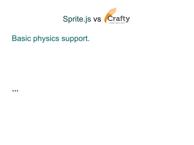 Sprite js vs craftyjs | PPT