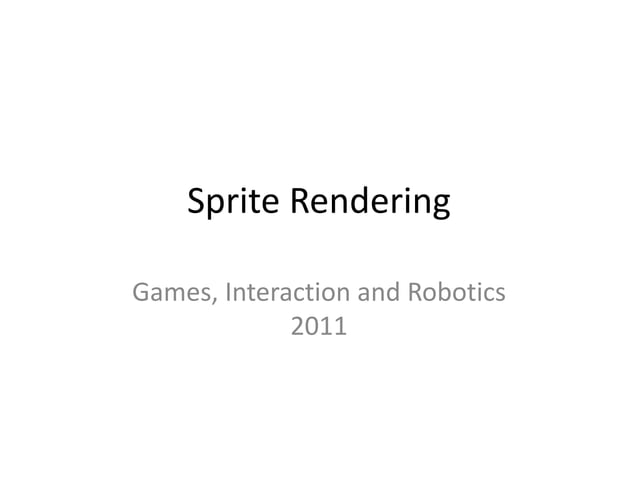 Sprite Rendering | PPT Sprite Rendering | PPT