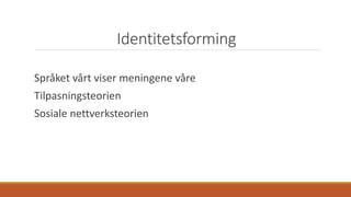 Språk og-identitet | PPTX