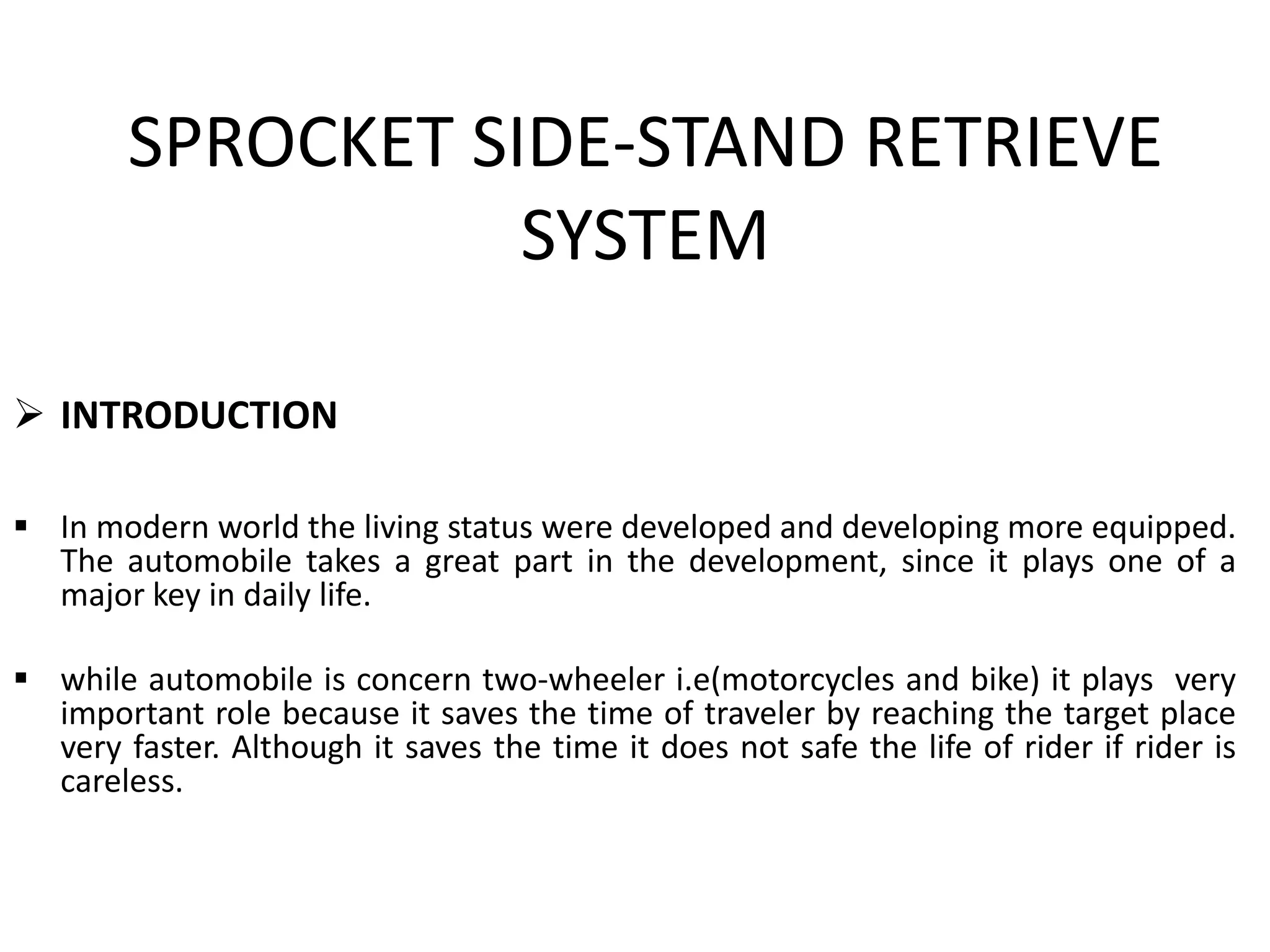 Sprocket side stand retrieve system ppt | PPTX