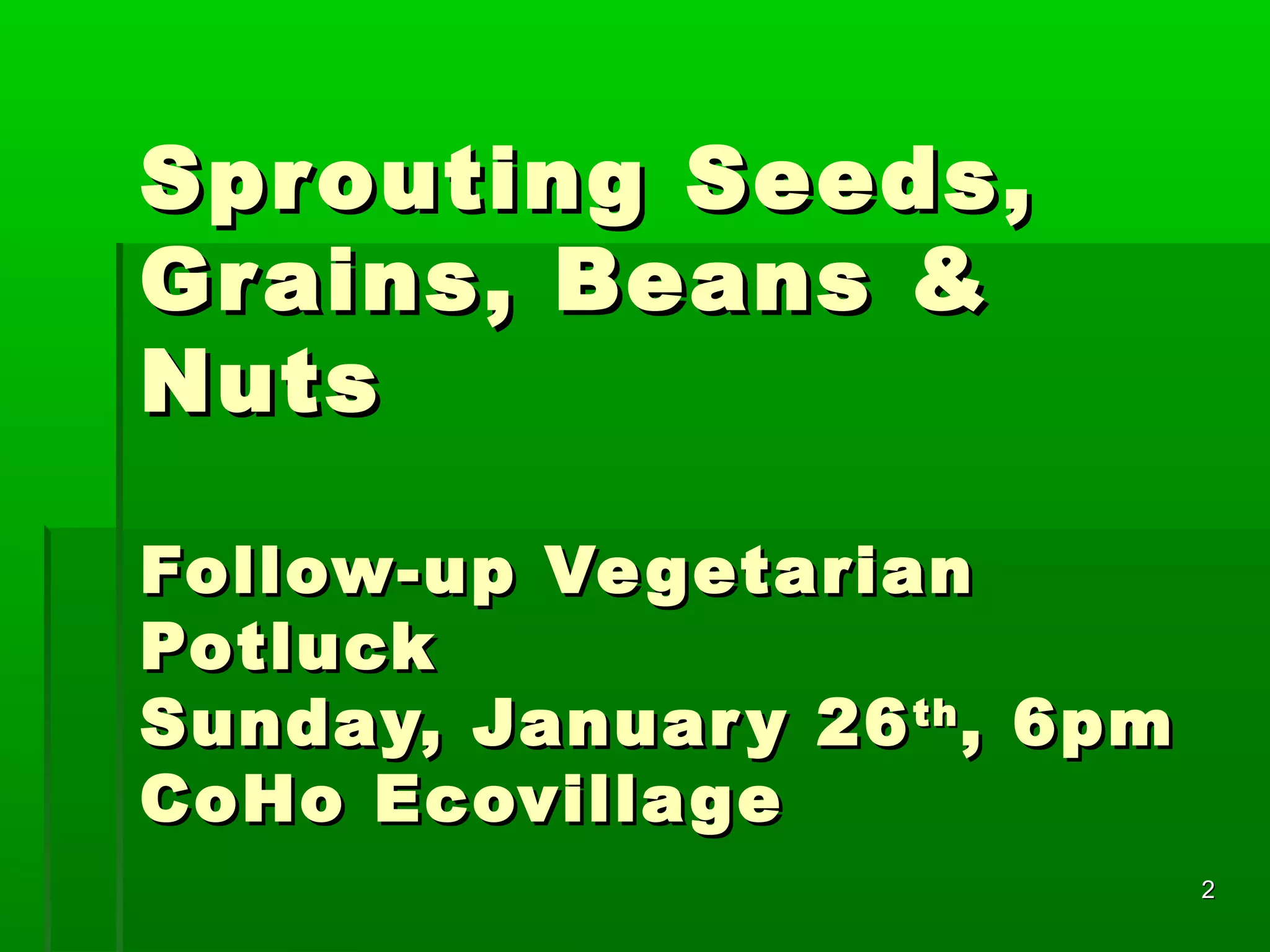 Sprouting Seeds, Grains, Beans, and Nuts - 2014 | PPT
