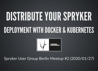 Spryker meetup-distribute-your-spryker-deployment-with-docker-and ...