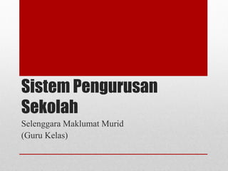 SPS (Selenggara Maklumat Murid) | PPT