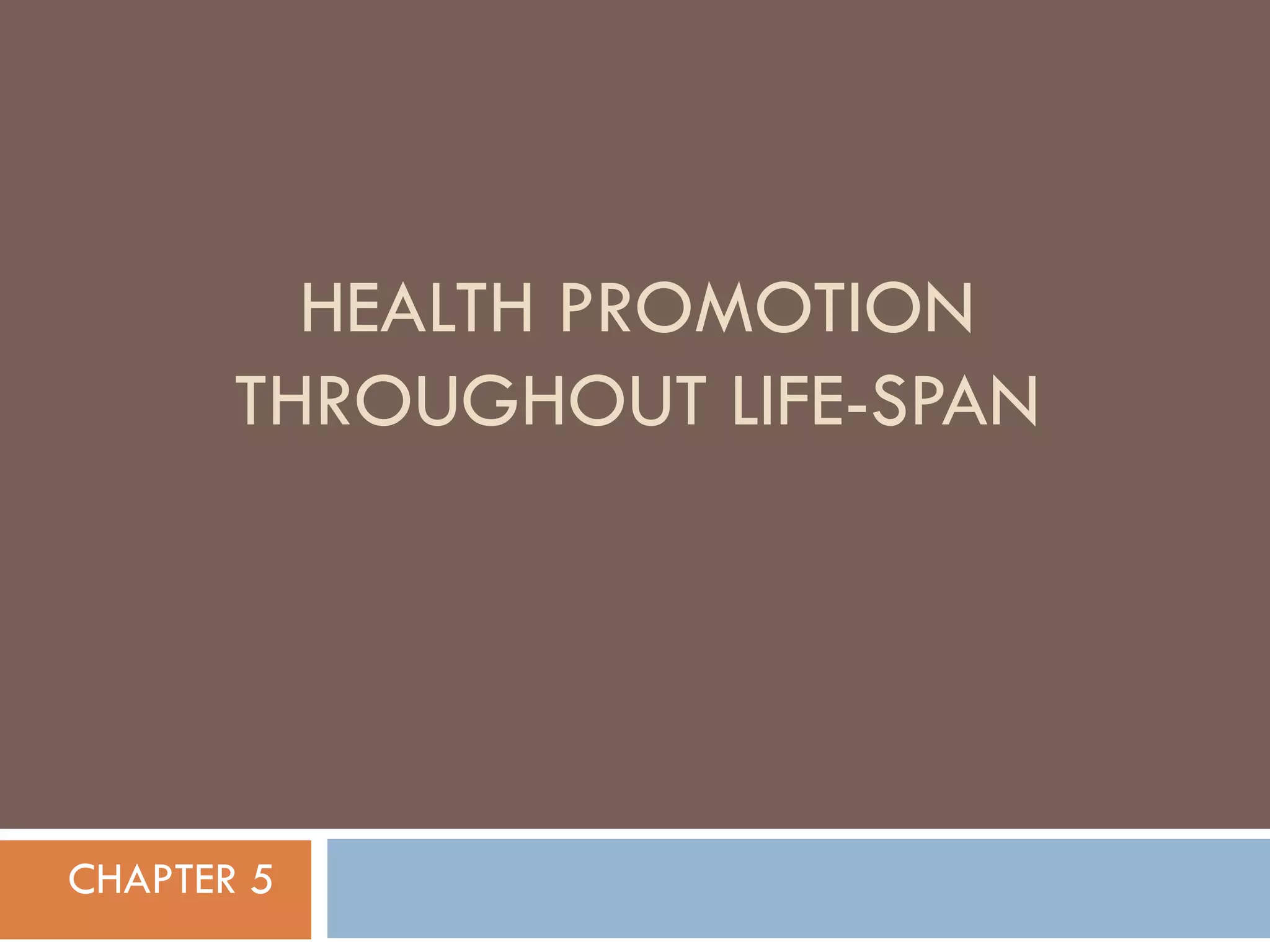 Sps160 chapter 5 health promotion throughout life-span | PDF
