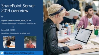 SharePoint Saturday Bangalore -Overview of SharePoint Server 2019 | PPTX