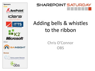 2011 - Adding bells & whistles to the ribbon | PPT
